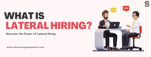 Lateral Hiring Meaning: Complete Guide, Process & Benefits